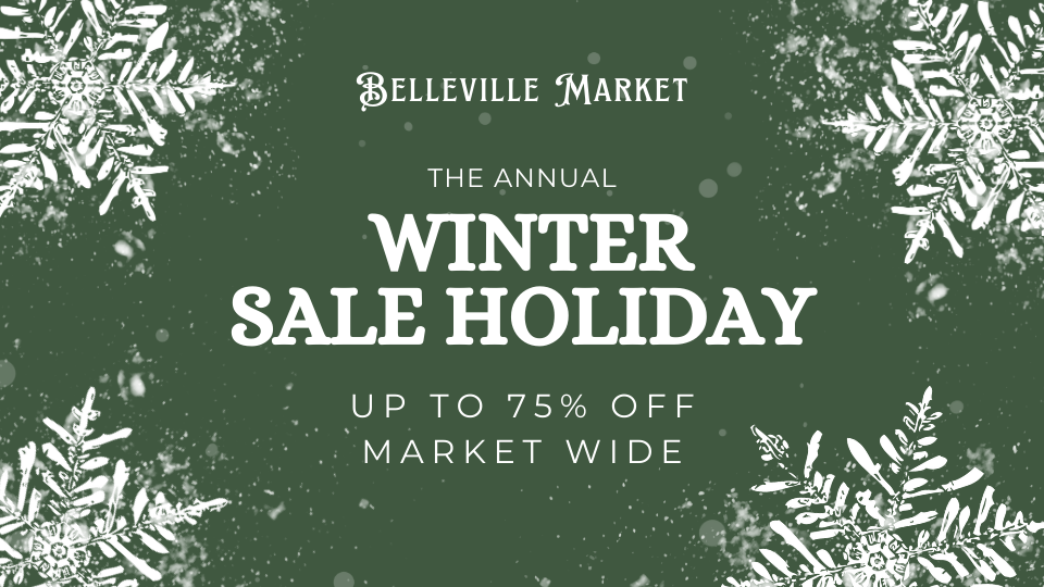Happening Now: Our First Annual Winter Sale Holiday – Belleville Market